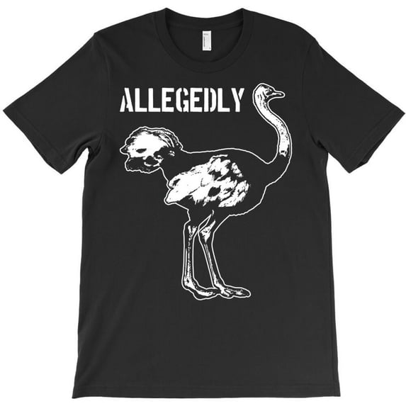 Allegedly Ostrich Funny Bird Lover Themed Flightless Bird Humor Gift ...