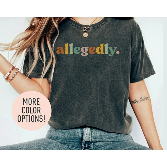 Allegedly Shirt Funny Lawyer Shirt Law Student Shirt Law School Shirt ...