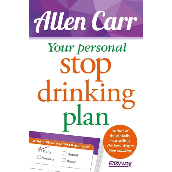 Allen Carr's Easyway Your Personal Stop Drinking Plan: The ...