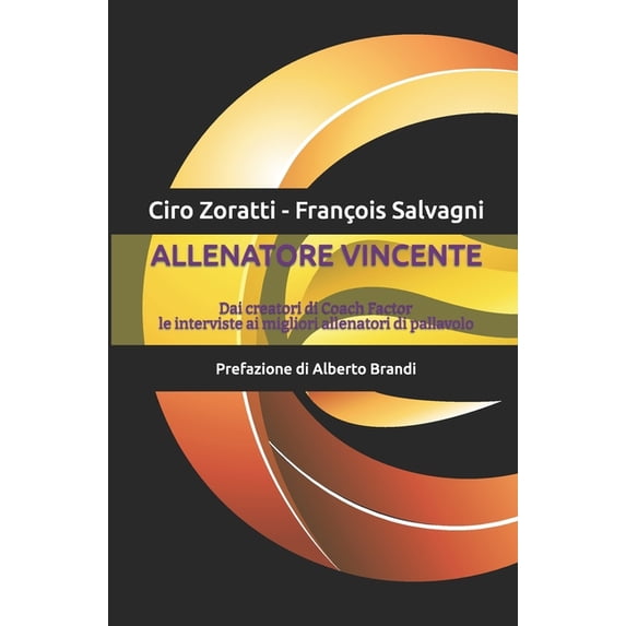 Allenatore Vincente: Dai creatori di Coach Factor le interviste ai ...