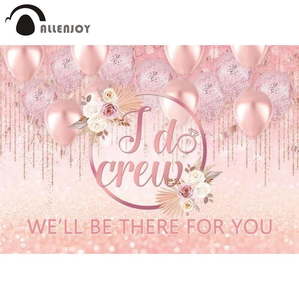 Allenjoy Rose Gold Pink Bachelor Party Backdrop I Do Crew Bridesmaid ...