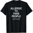 Allergic to Fake People Sarcastic Humor Gift Unisex T-Shirt, up to Size ...