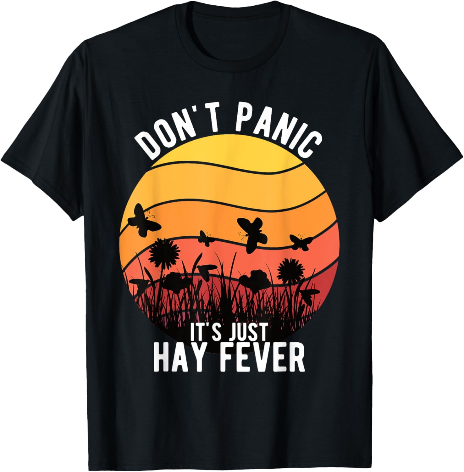 Allergy Sufferer Joke "Don't Panic It's Just Hay Fever" T-Shirt ...