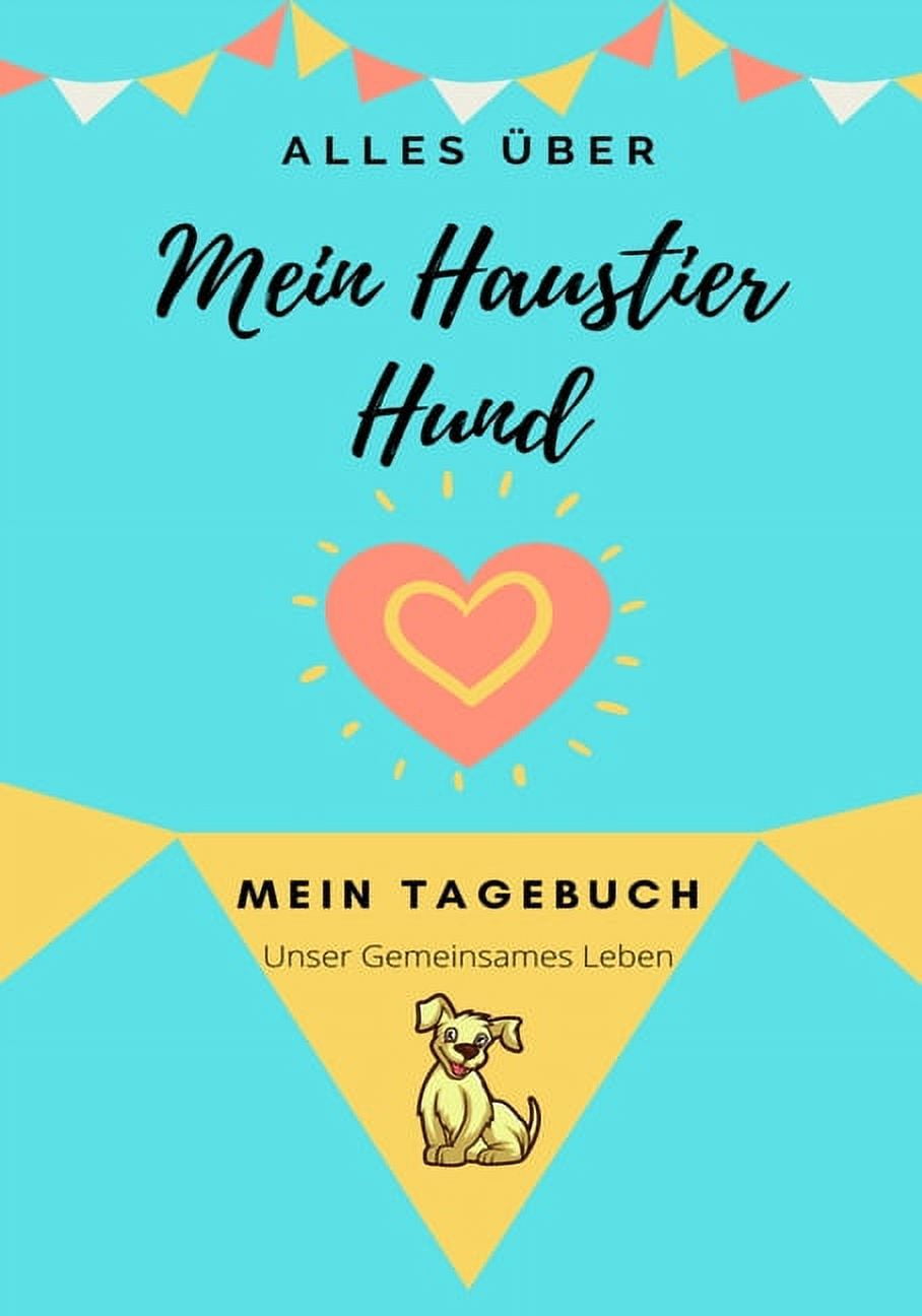 Alles Ã ber Mein Haustier Ã ber Mein Haustier: Mein Haustier Tagebuch ...