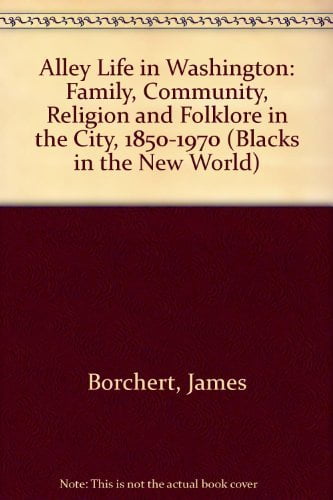 Pre-Owned Alley Life in Washington: Family, Community, Religion and ...