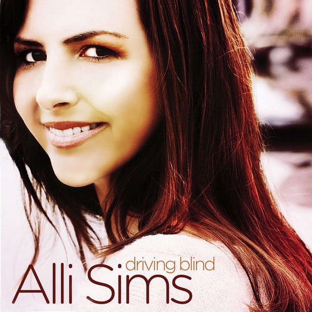 Alli Sims - Driving Blind - Music & Performance - CD - Walmart.com