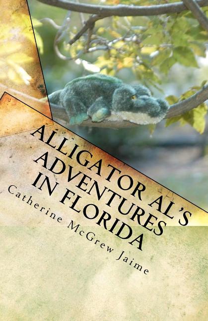 Alligator Als Adventures in Florida: Book 3 in the Horsey and Friends ...