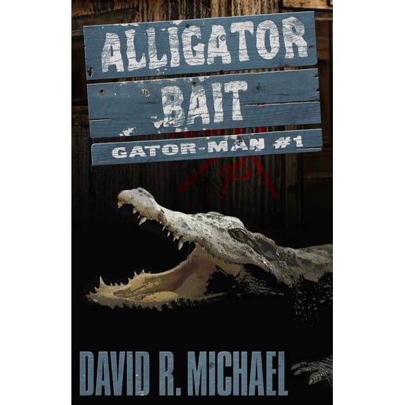 Gator-Man Alligator Bait, Book 1, (Paperback) - Walmart.com