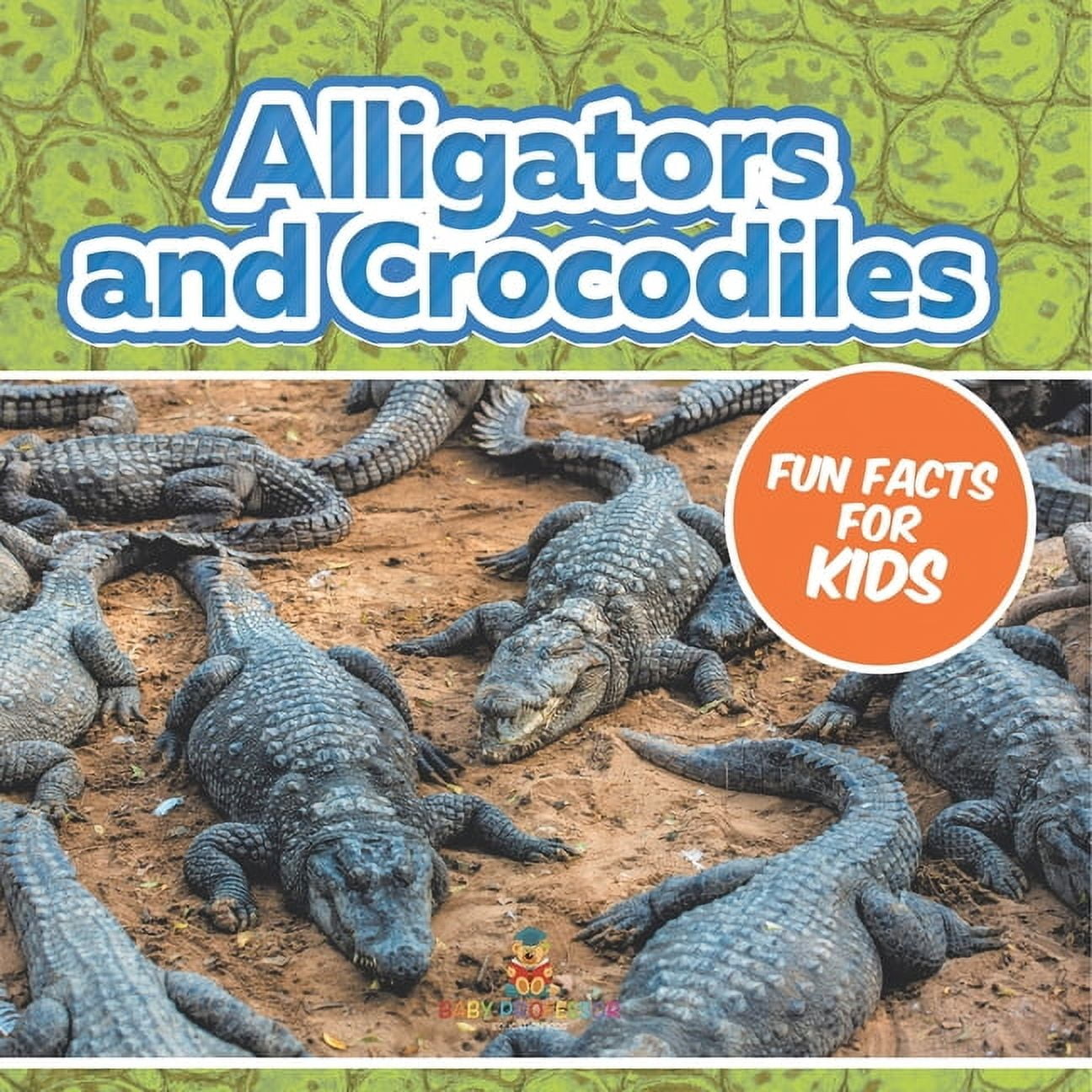 Alligators and Crocodiles Fun Facts For Kids, (Paperback) - Walmart.com