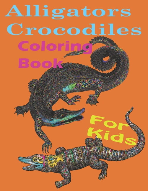 Alligators crocodiles coloring book for kids: Alligators And Crocodiles ...