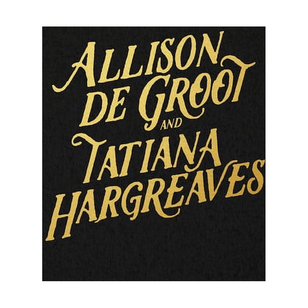 Allison de Groot & Tatiana Hargreaves - Allison De Groot & Tatiana ...
