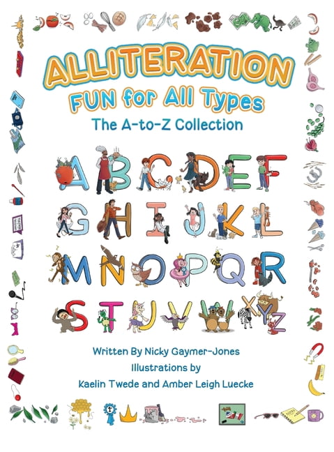 Alliteration Alliteration Fun For All Types: The A to Z Collection ...