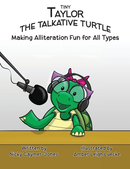 Alliteration Tiny Taylor the Talkative Turtle: Read Aloud Books, Books ...