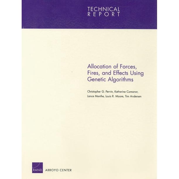 Allocation of Forces, Fires, and Effects Using Genetic Algorithms ...