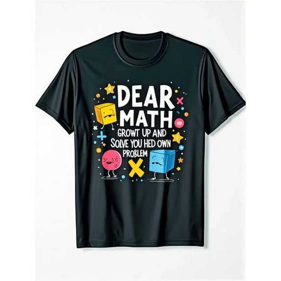 Allseason Apparel Men's Funny Math Quote T-Shirt - "Dear Math Grow Up ...