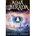 Alma Liberada: Memoria Espiritual para la Transformacion Personal e ...