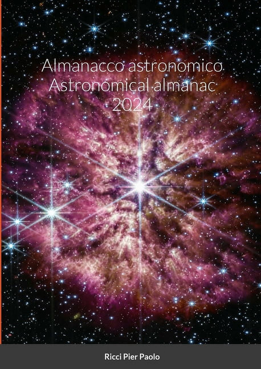 Almanacco astronomico Astronomical almanac 2024, (Paperback) - Walmart ...