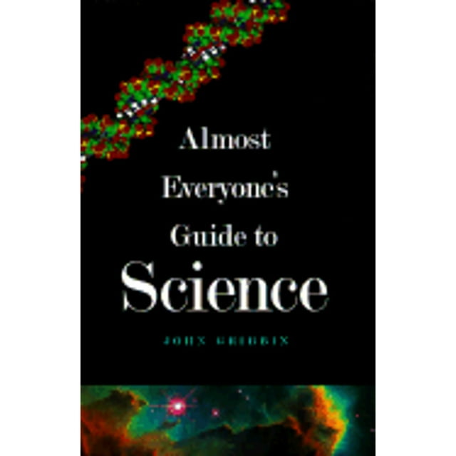 Pre-Owned Almost Everyone's Guide to Science: The Universe, Life and ...