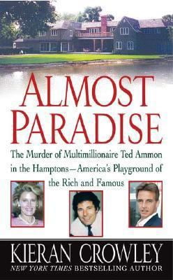 Pre-Owned Almost Paradise: The Murder of Multimillionaire Ted Ammon in ...