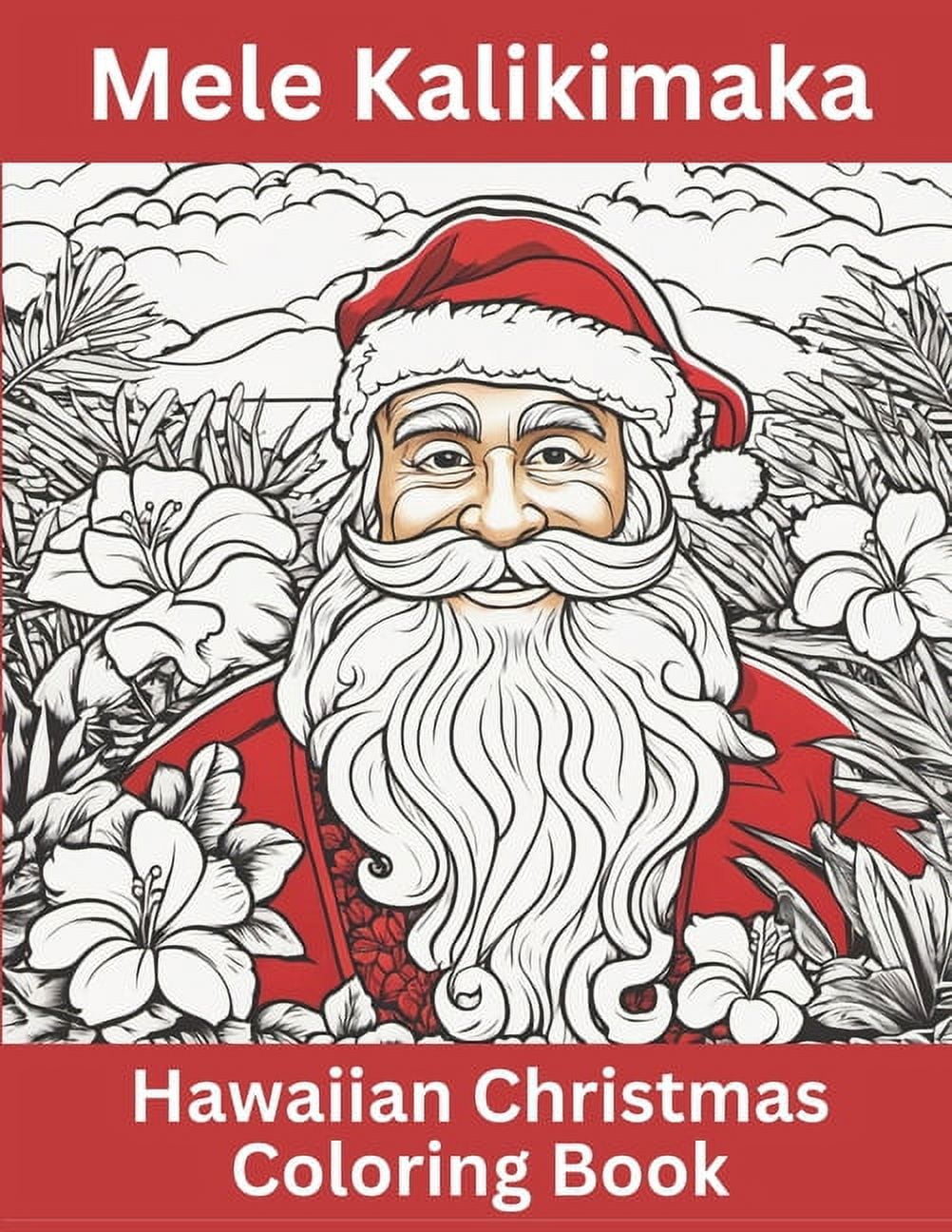 Aloha, It's a Hawaiian Christmas: Hawaii themed Coloring Book ...