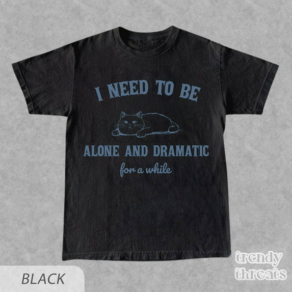 Alone And Dramatic Cat T-Shirt Retro 90s Shirt Unisex Meme Tee Cat ...