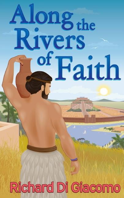 Along the Rivers of Faith: A Family's Journey to Define and Defend ...