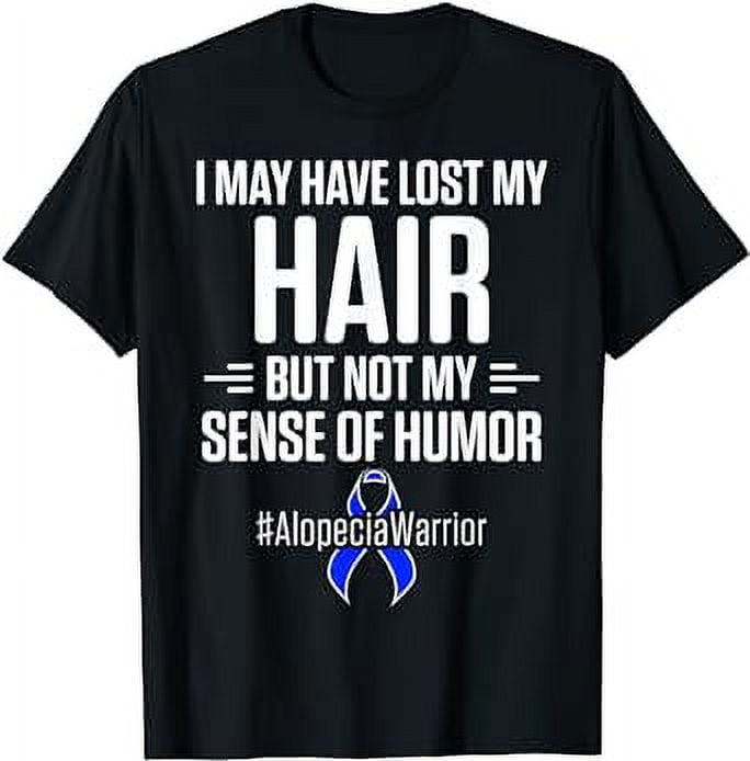 Alopecia Awareness Hair Loss Warrior Humor Survivor T-Shirt - Walmart.com