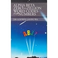 Alpha Beta Zero to Zillion Word Codes for Numbers, (Hardcover ...