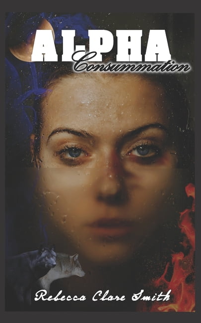 The Alpha Wolf Alpha Consummation, Book 3, (Paperback) - Walmart.com