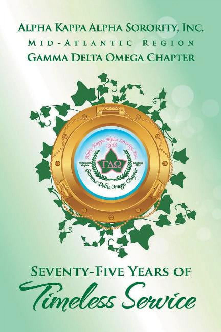 Alpha Kappa Alpha Sorority, Inc. Gamma Delta Omega Chapter : Seventy ...