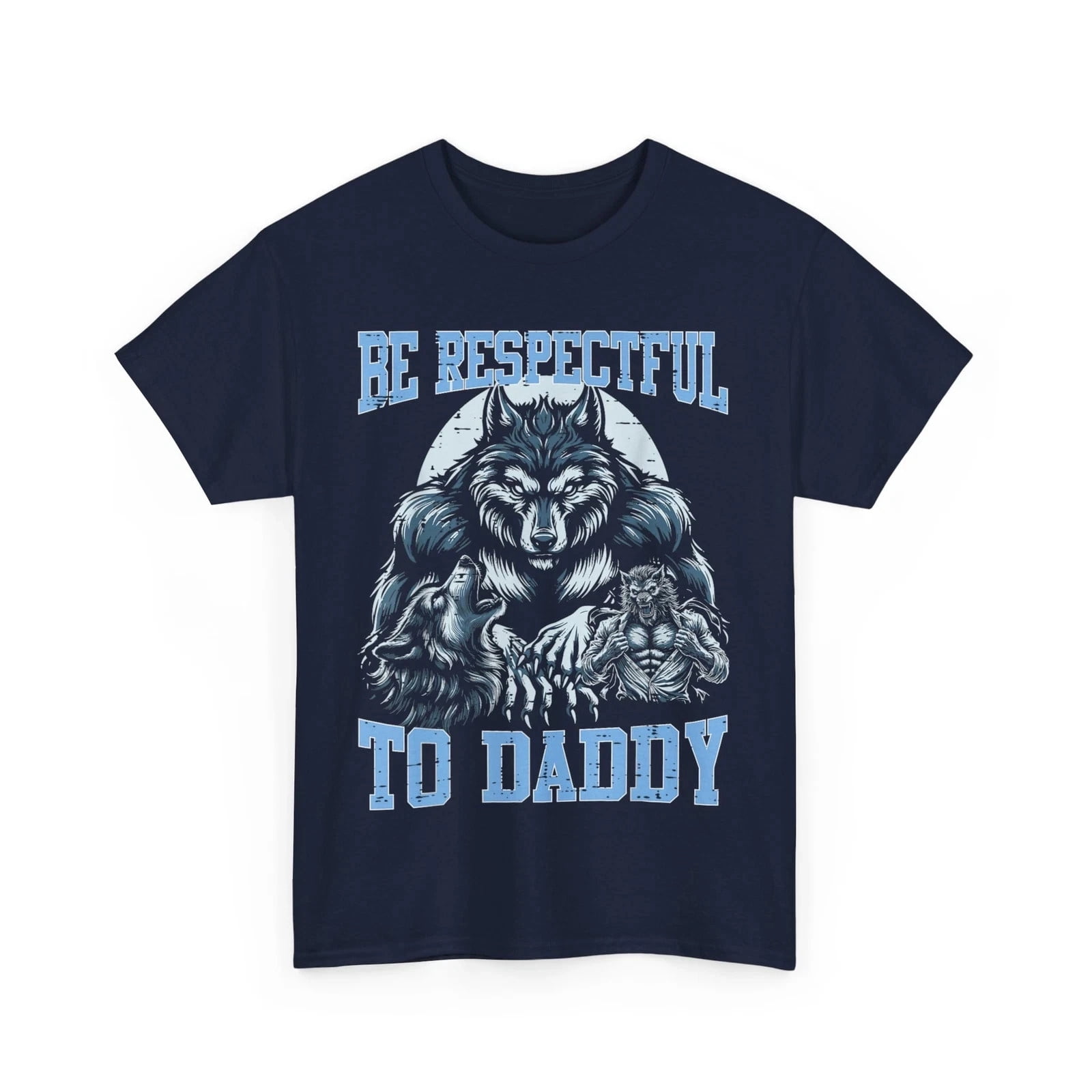 Alpha Wolf Be Respectful To Daddy Cringe T-Shirt - Walmart.com