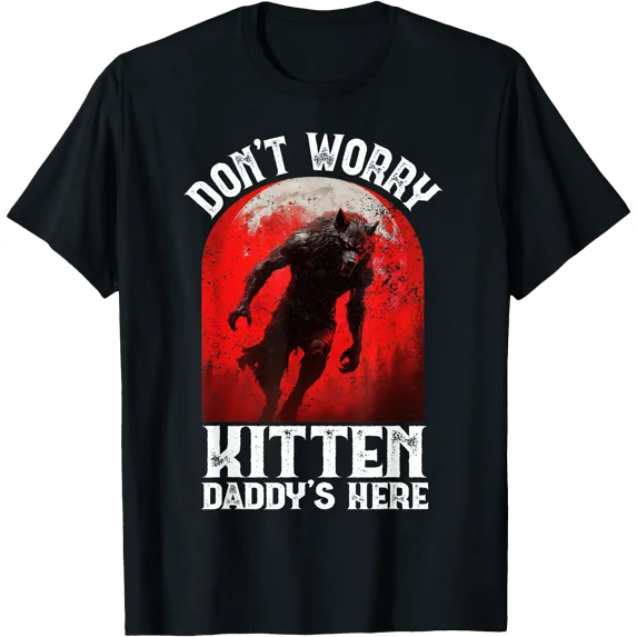 Alpha Wolf Dark Gothic Horror Werewolf Dont Worry Kitten Y2K T-Shirt ...