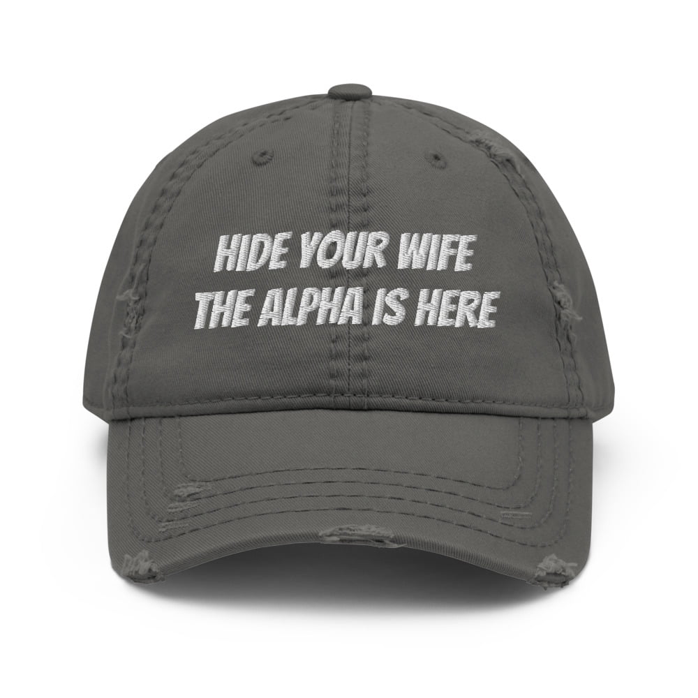 Alpha Wolf Meme Embroidered Distressed Dad Hat, Hide Your Wife The ...