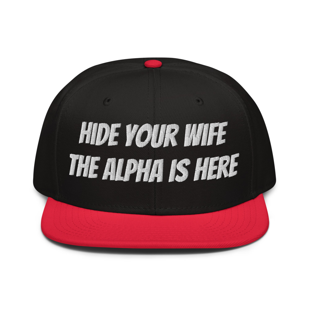 Alpha Wolf Meme Embroidered Snapback Hat, Hide Your Wife The Alpha Is ...