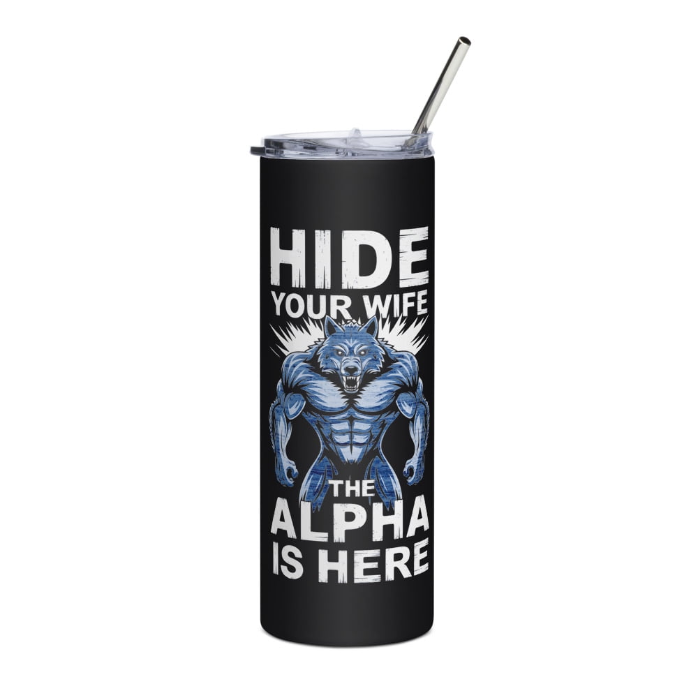 Alpha Wolf Meme Skinny Slim Tumbler, Hide Your Wife The Alpha Is Here ...