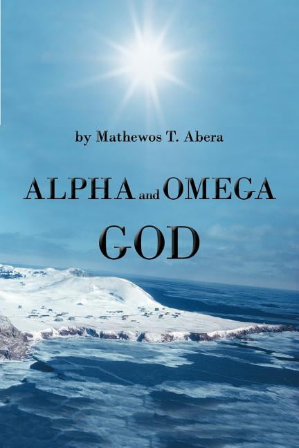 Alpha and Omega God (Paperback) - Walmart.com