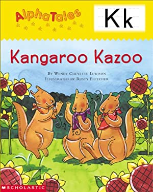 Pre-Owned Alphatales (Letter K: Kangaroo's Kazoo), by Wendy Cheyette ...