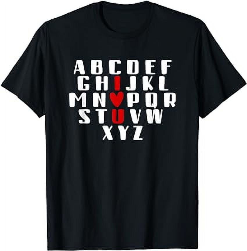 Alphabet ABC I Love You Teacher Gift Valentines Day T-Shirt - Walmart.com