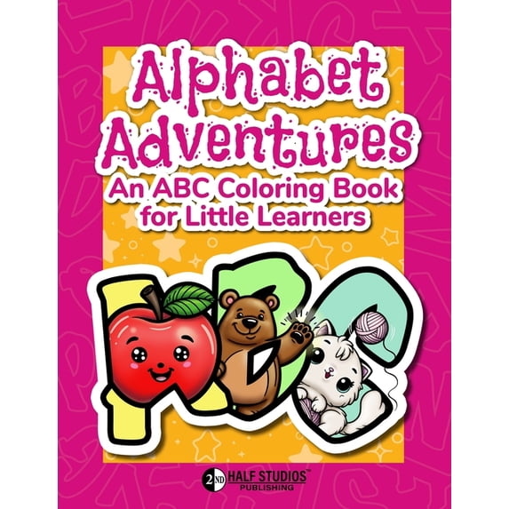 Alphabet Adventures: An ABC Coloring Book for Little Learners: Fun ...