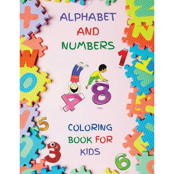 Alphabet And Numbers Coloring Book for Kids: Fun with Numbers, Letters ...
