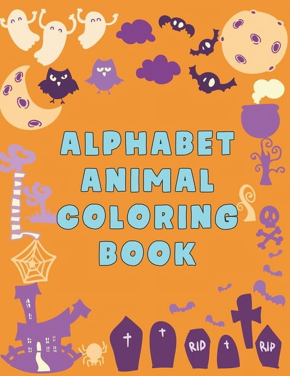 Alphabet Animal Coloring Book: Alphabet Animal Coloring Book, Alphabet ...