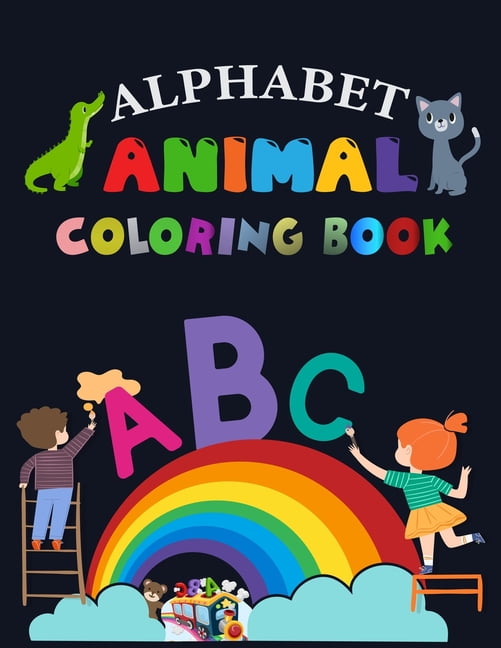 Alphabet Animal Coloring Book : Alphabet Coloring Book, Fun Coloring ...