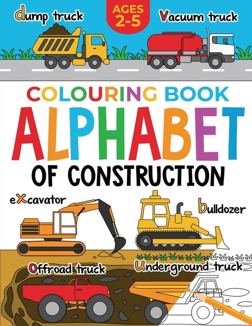 Alphabet - Color and Learn: Construction Coloring Book for Children ...