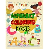 Alphabet Coloring Book: Alphabet Coloring Book, Color Alphabet Book ...