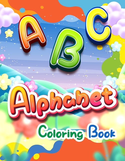 Alphabet Coloring Book: Fun Letter Tracing, Coloring Book and ABC ...