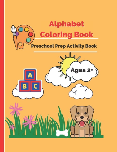 Alphabet Coloring Book - Preschool Prep: ABCs, Foods, and Animals ...
