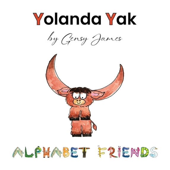 Alphabet Friends Yolanda Yak: A Very Smelly Story, Book 25, (Hardcover ...