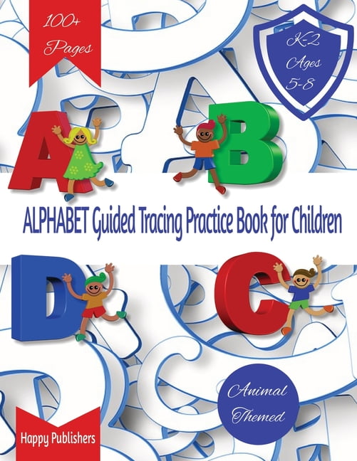 Alphabet Guided Tracing Book for Children: Perfect Your Penmanship and ...