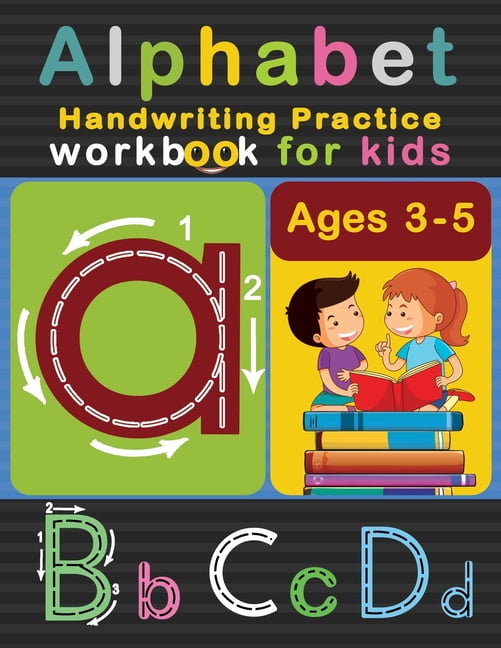 Alphabet Handwriting Practice Workbook for Kids Ages 3-5: ABC Letter ...