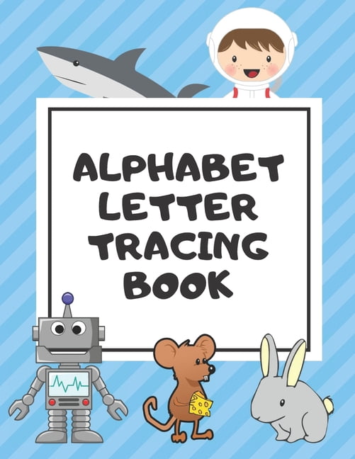 Alphabet Letter Tracing Book B/W Alphabet Letter Tracing Book: Trace ...